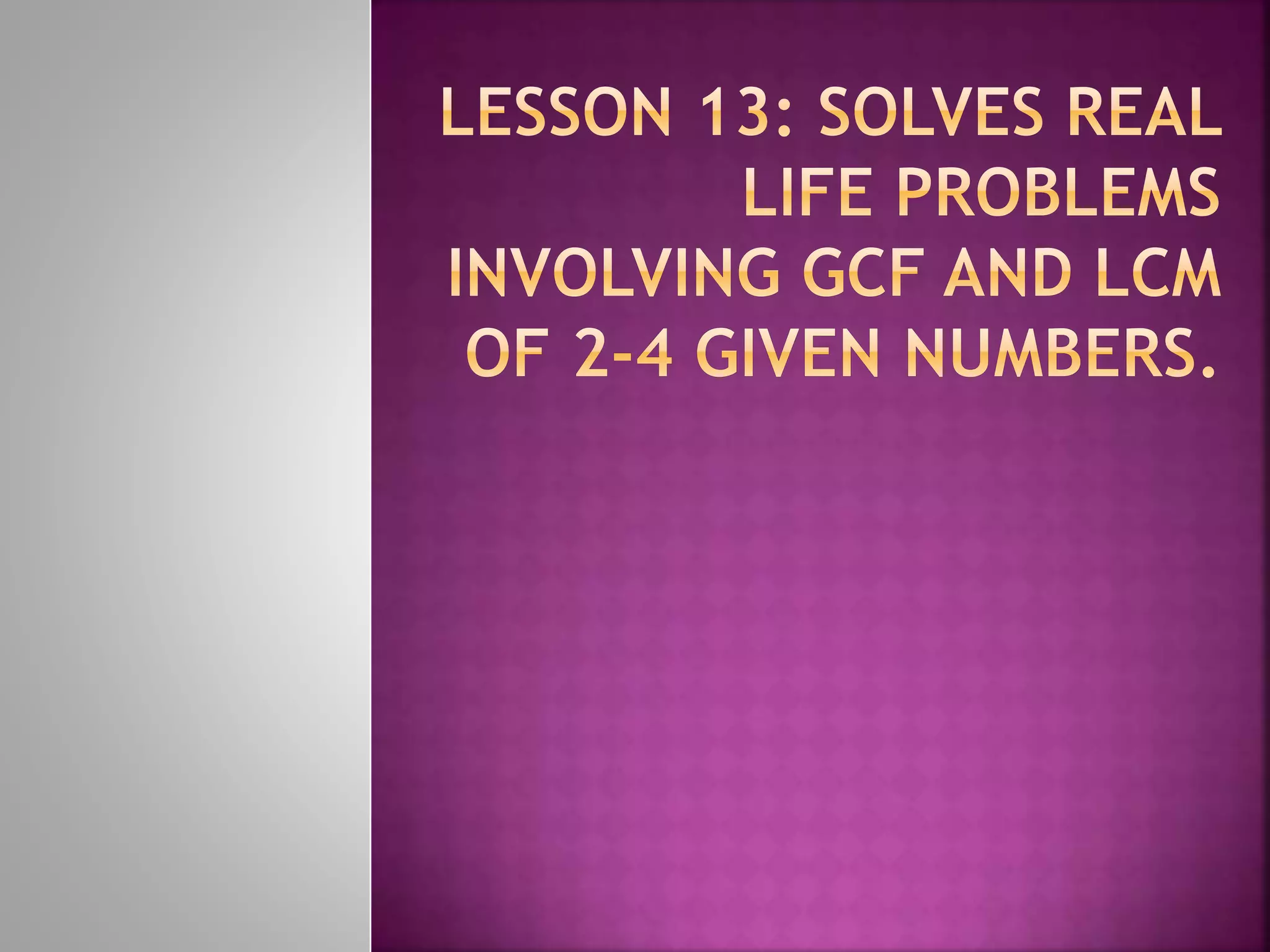 Math Week 5 Finding the Least Common Multiple in LCM 2-4 numbers using Continous Division.pptx