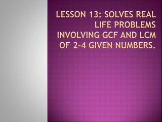Math Week 5 Finding the Least Common Multiple in LCM 2-4 numbers using Continous Division.pptx