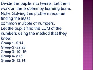 Math Week 5 Finding the Least Common Multiple in LCM 2-4 numbers using Continous Division.pptx