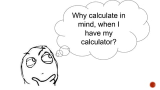 Importance of Mental Calculation | PPTX