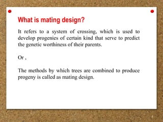 Mating designs in forest trees | PPTX