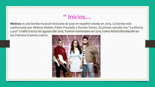 Matisse-grupo musical | PPTX