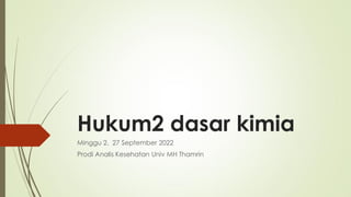 MATKUL KIMDAS MINGGU KE 2 TENTANG Hukum dasar kimia.pdf