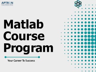 Matlab Training in Noida | PPTX