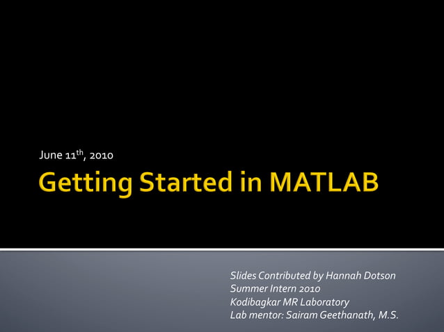 Getting started with Matlab by Hannah Dotson, Vikram Kodibagkar ...