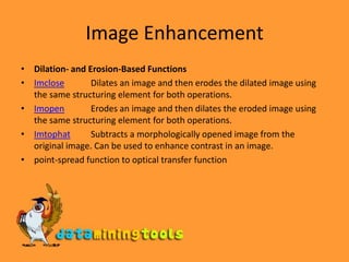 Matlab Image Enhancement Techniques | PPTX