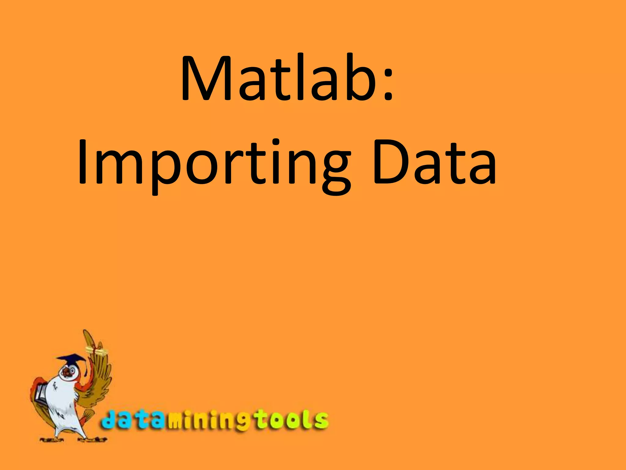 Matlab Importing Data | PPTX
