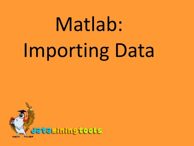 Matlab Importing Data | PPTX Matlab Importing Data | PPTX