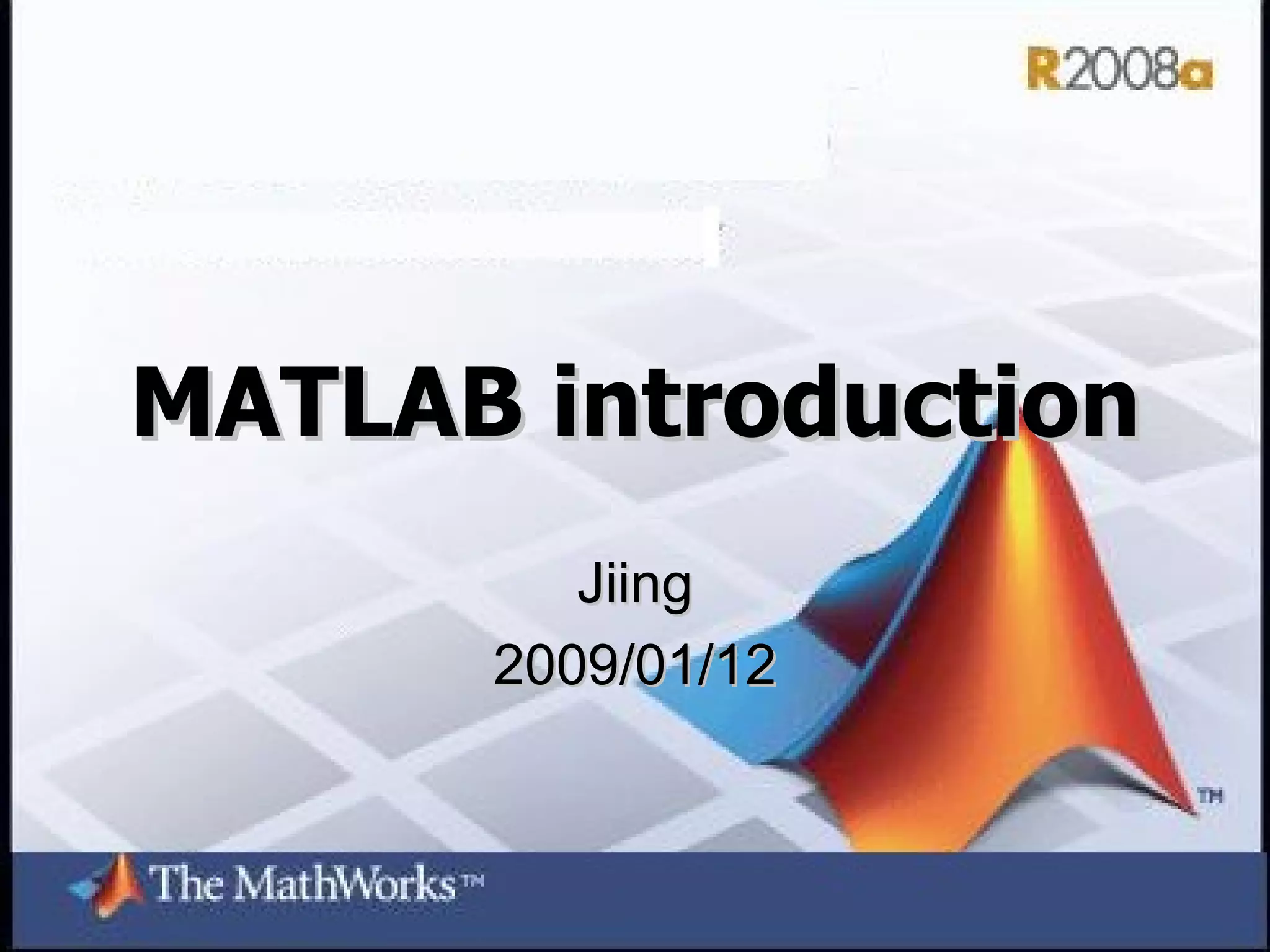 Matlab Introduction by Jiing | PPT
