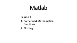 MatlabL2predefmathfunctionsandplotting.pptx