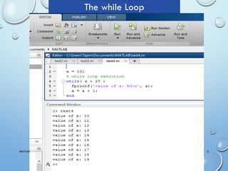 Matlab lecture 4 loops@taj | PPT