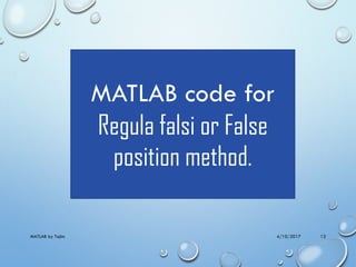 Matlab lecture 7 – regula falsi or false position method@taj | PDF
