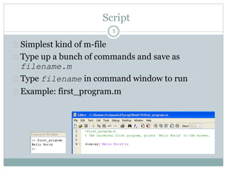 Matlab m files and scripts | PPTX | Programming Languages | Computing