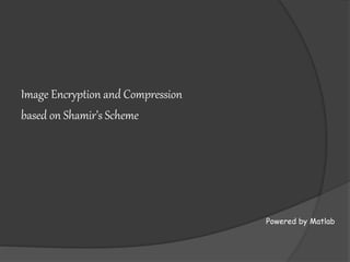 Image Encryption and Compression | PPT