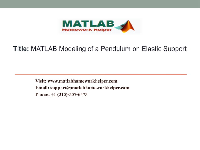 MATLAB Modeling of a Pendulum on Elastic Support.pptx