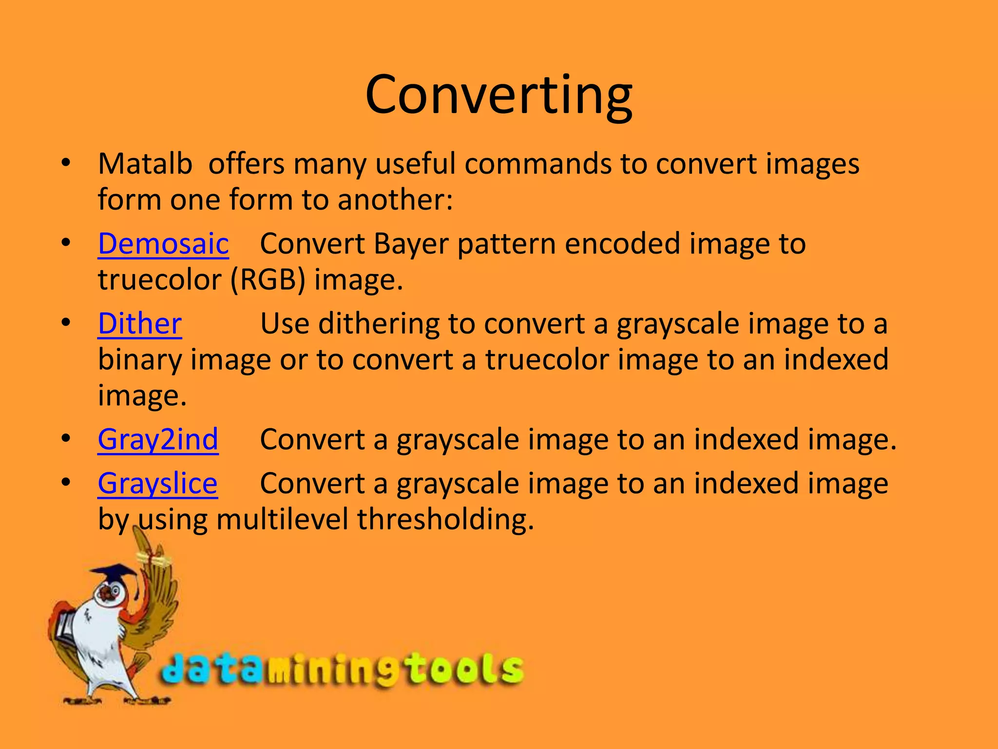 Matlab Working With Images | PPTX | Photo Editing Software | Computer Software and Applications