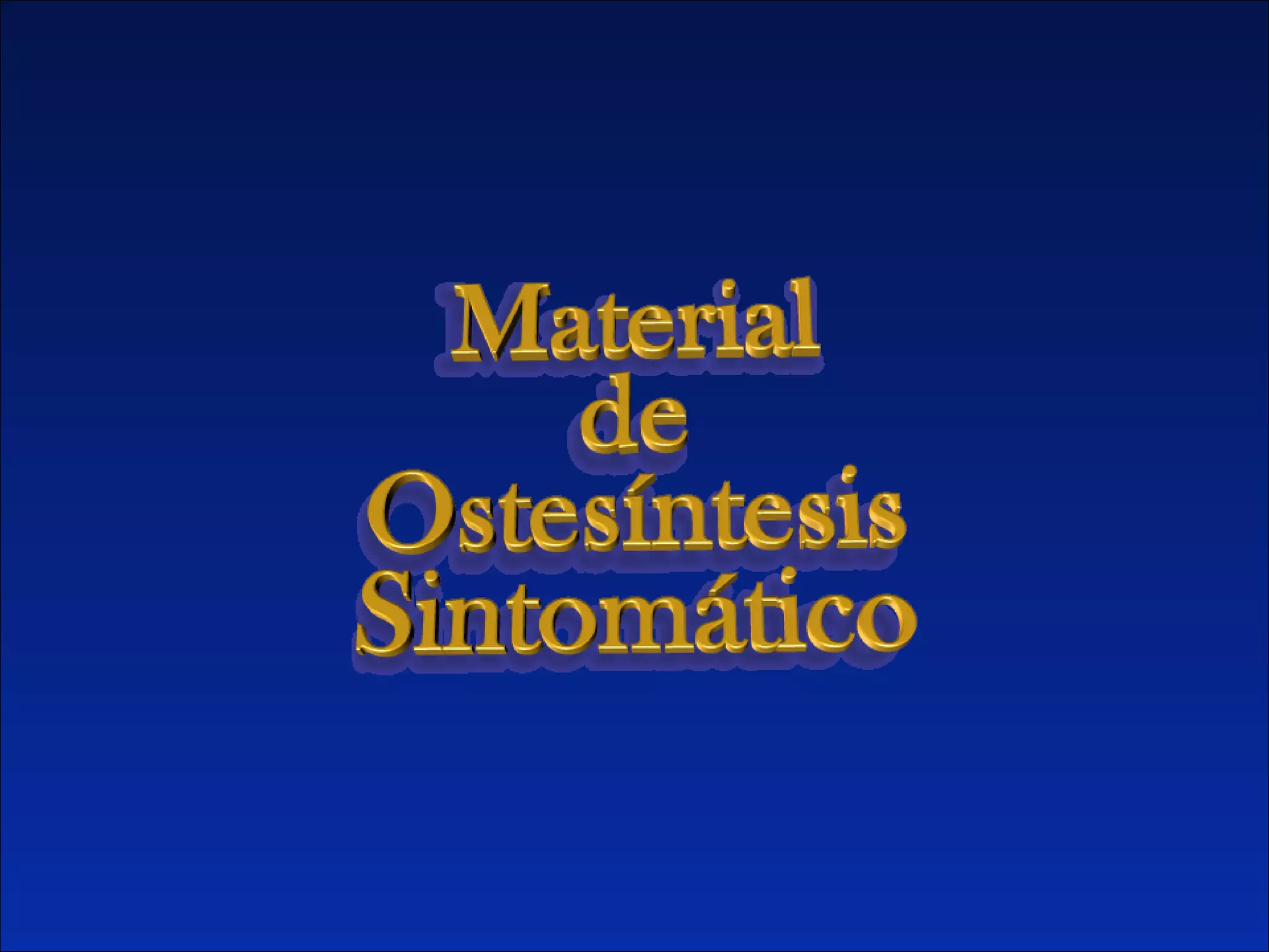 Material Osteosintisis Sintomatico | PPT