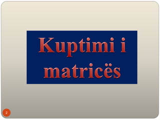 Matricat. Veprimet me matrica | PPSX