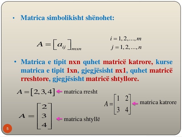 Matricat. Veprimet me matrica