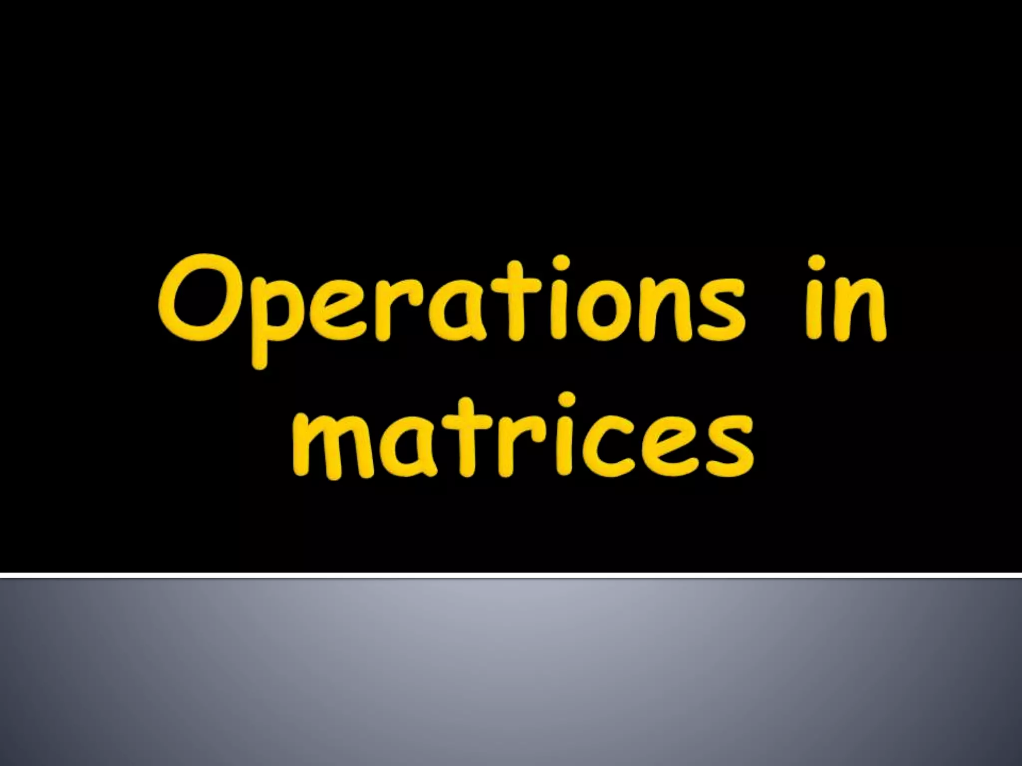 Matrices | PPTX
