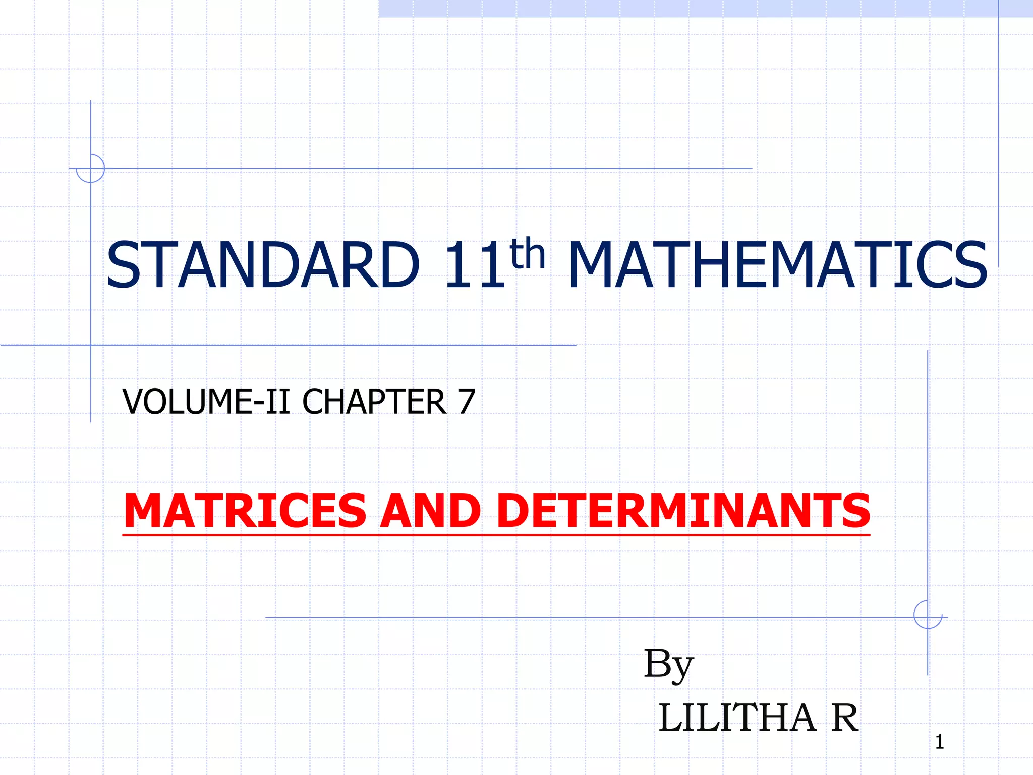 MATRICES AND DETERMINANTS.ppt