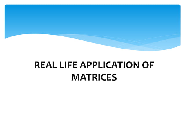 Matrices and its applications | PPTX | Physics | Science