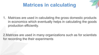 Application of Matrices in real life | PPTX