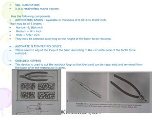 Matrices, retainers and wedges /certified fixed orthodontic courses by ...