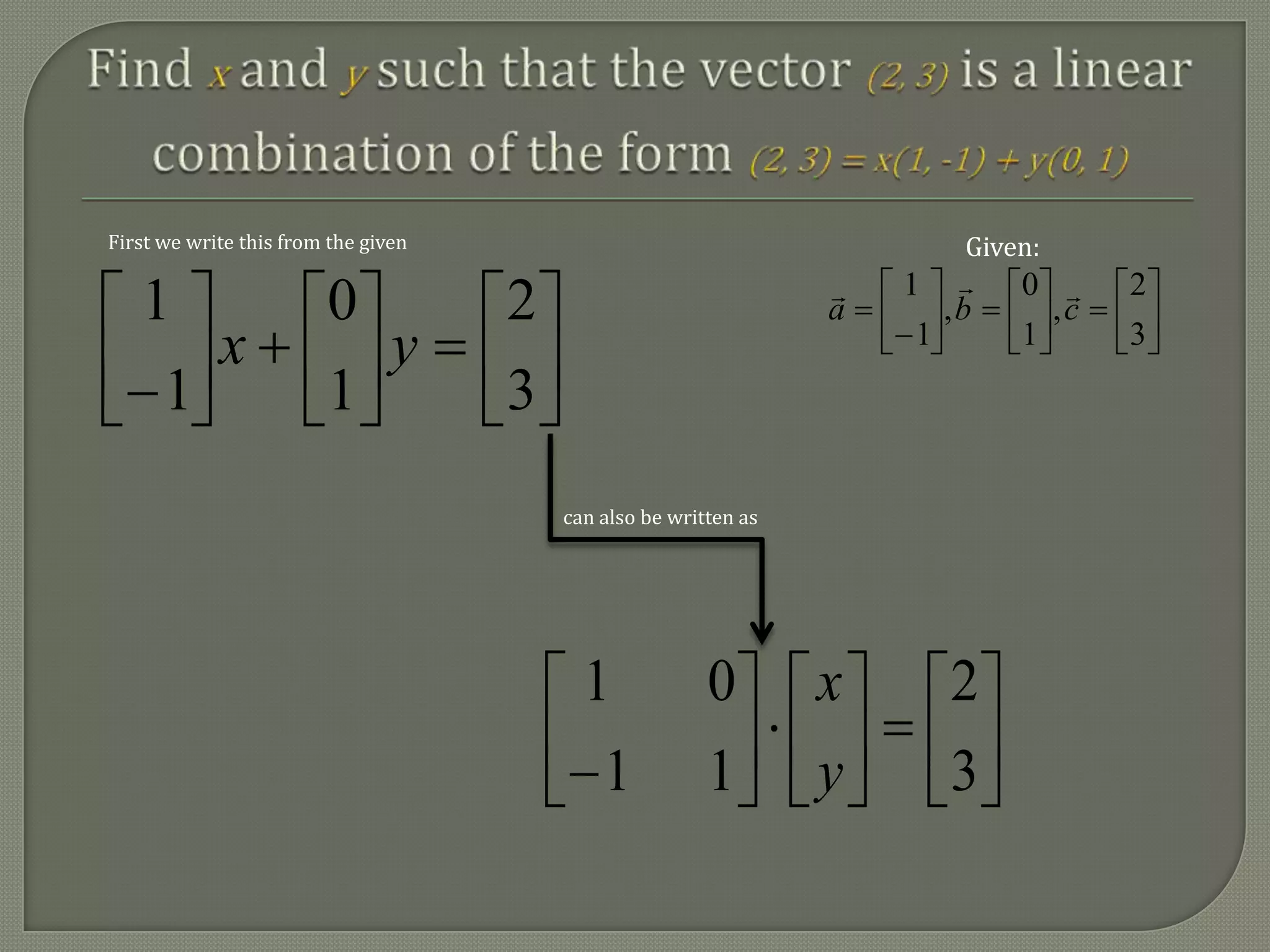 Matrices To Solve A Vector Combination Problem | PPT