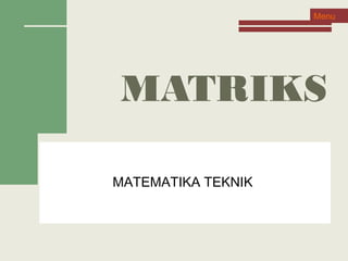 Matematika Teknik - Matriks | PPT