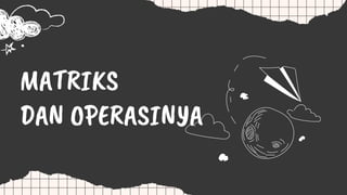 POWERPOINT MATRIKA DAN TRANSPOSE MATRIKS | PDF