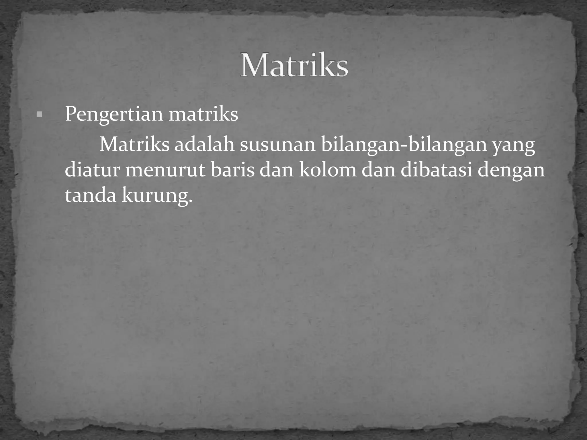 Unsur unsur Matriks | PPTX
