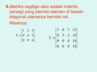 PENGERTIAN MATRIKS, ORDO, TRANSPOSE, KESAMAAN MATRIKS, DETERMINAN DAN ...