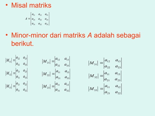 PENGERTIAN MATRIKS, ORDO, TRANSPOSE, KESAMAAN MATRIKS, DETERMINAN DAN ...