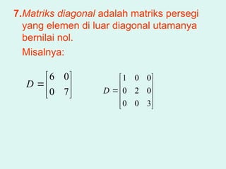 PENGERTIAN MATRIKS, ORDO, TRANSPOSE, KESAMAAN MATRIKS, DETERMINAN DAN ...