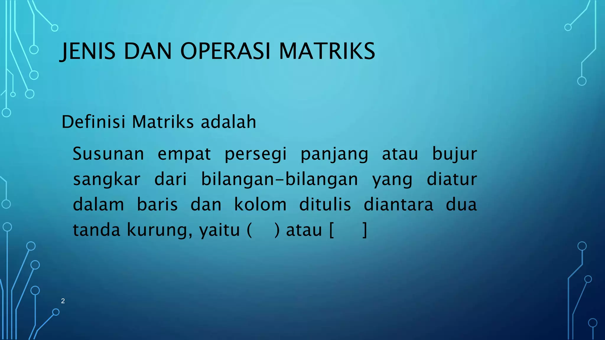 MATRIKS DAN OPERASINYA.pptx