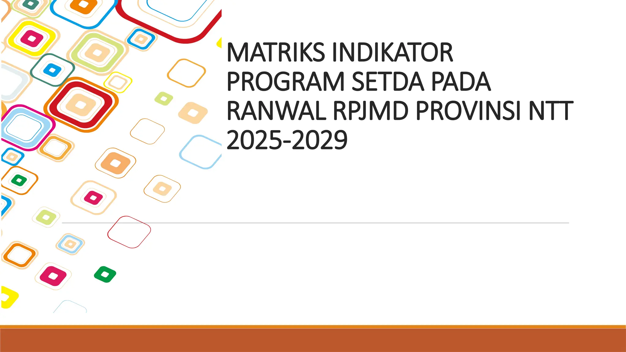 MATRIKS INDIKATOR PROGRAM SETDA PADA RANWAL RPJMD PROVINSI.pptx