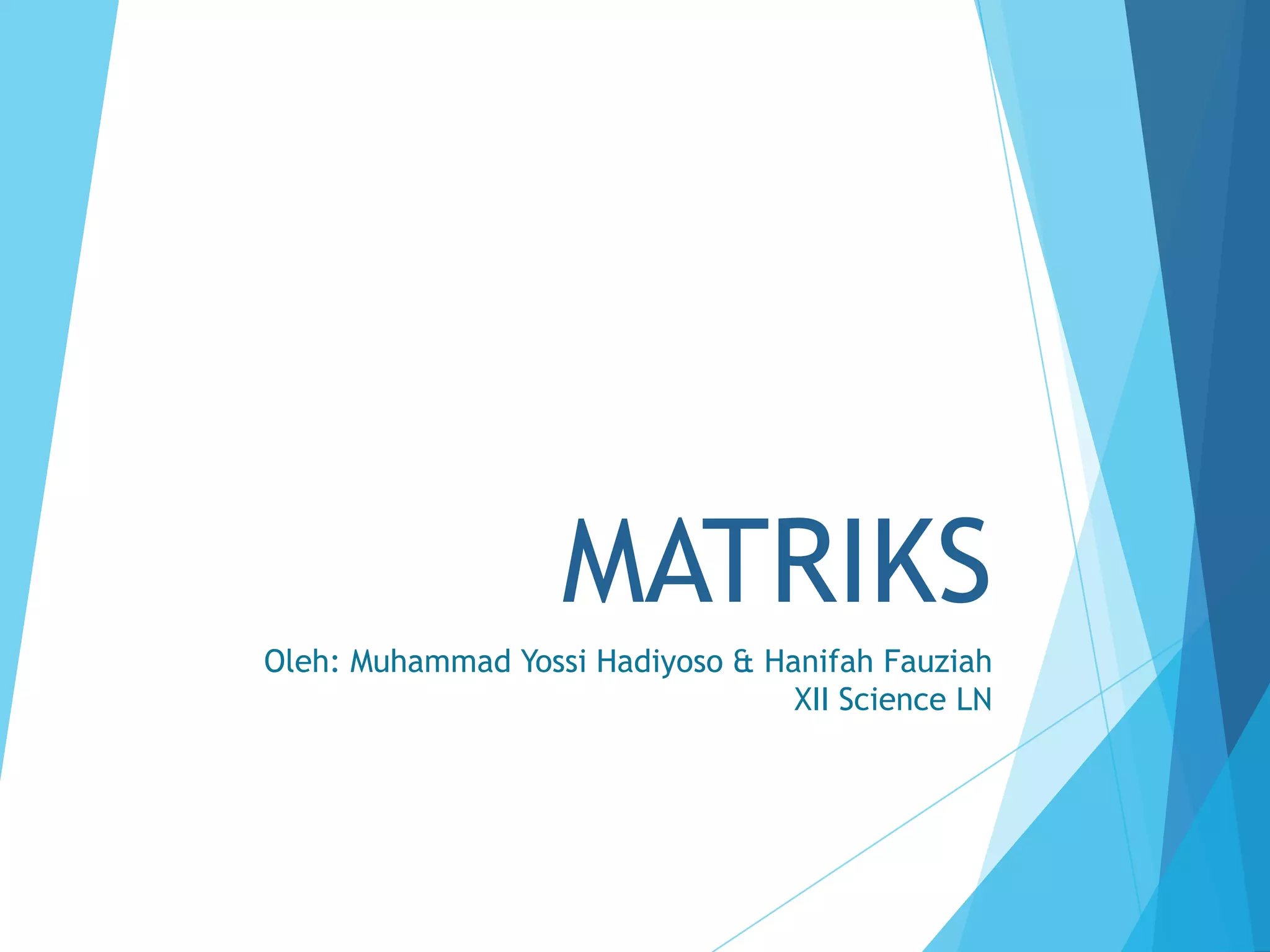 Matrix - Invers, tranpose, determinant. (2x2, 3x3) XII Science LN | PPTX