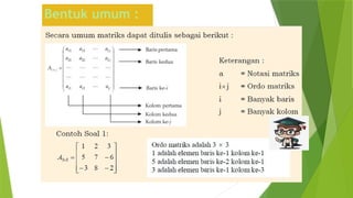 MATRIKS PPL.pptxMatriks adalah susunan bilangan yang disusun dalam bentuk persegi panjang ...