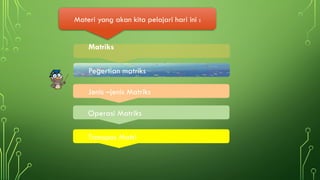 MATRIKS PPL.pptxMatriks adalah susunan bilangan yang disusun dalam bentuk persegi panjang ...