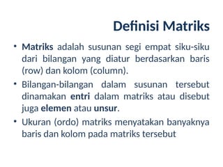 pengertian matriks, jenis matriks, ordo dan transpose matriks | PPTX