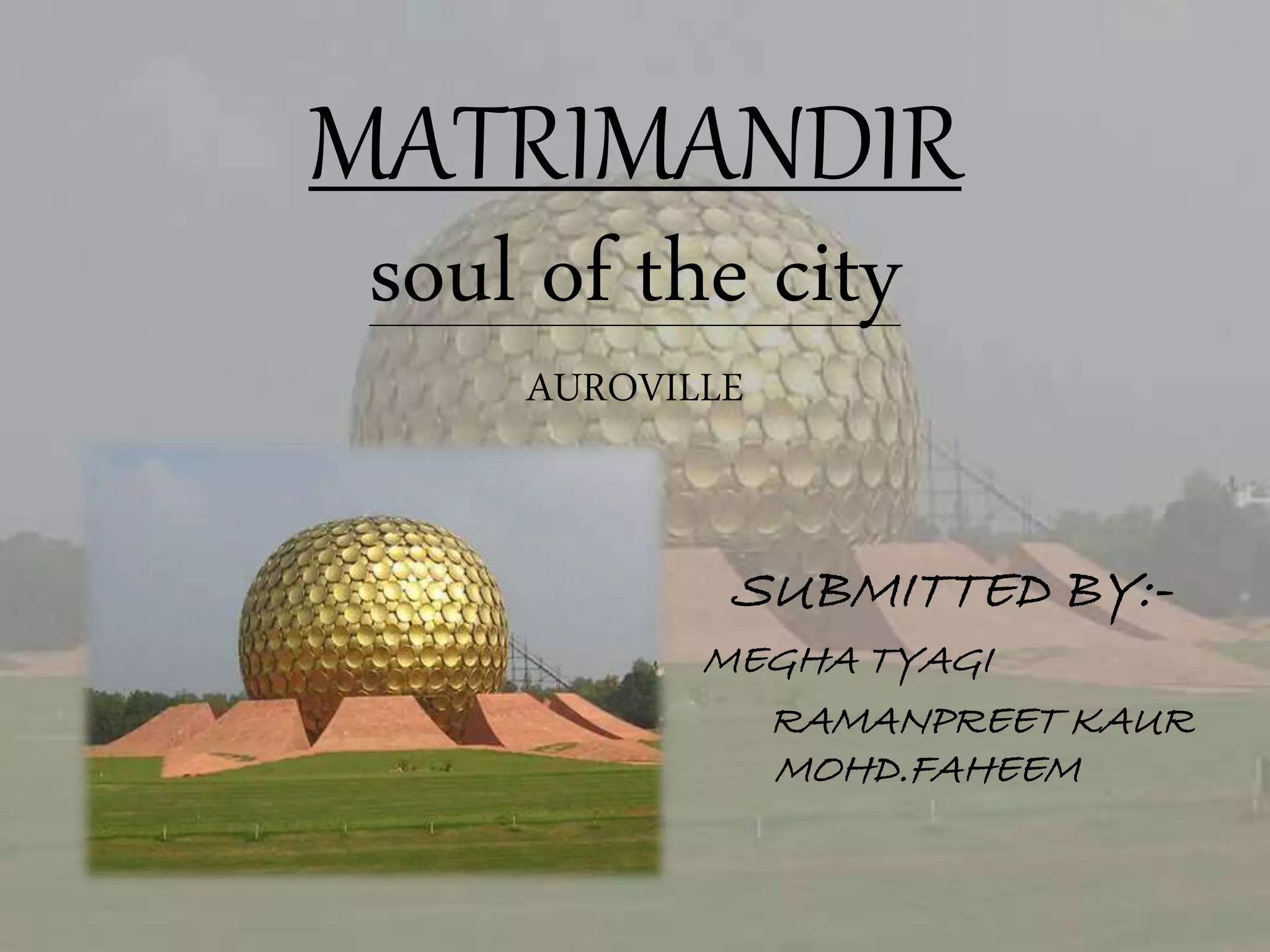 Matrimandir final | PPTX