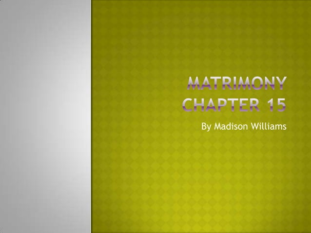 Matrimony chapter 15 | PPT