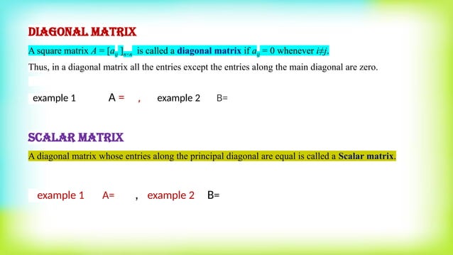 Matrix and it's types , Row, column,null,square,diagonal,scalar,unit ...