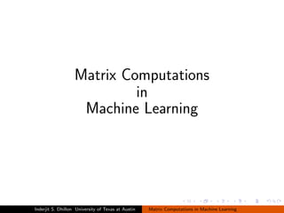 Matrix Computations in Machine Learning | PDF