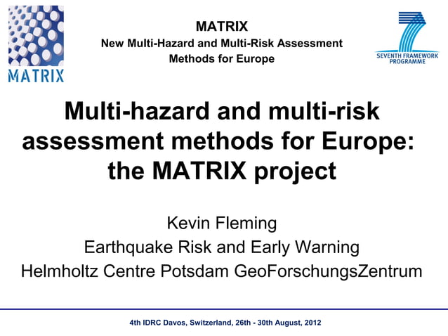 Multi-hazard and multi-risk assessment methods for Europe: the MATRIX ...
