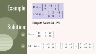 Matrix Algebra is where we do operations like addition, subtraction ...