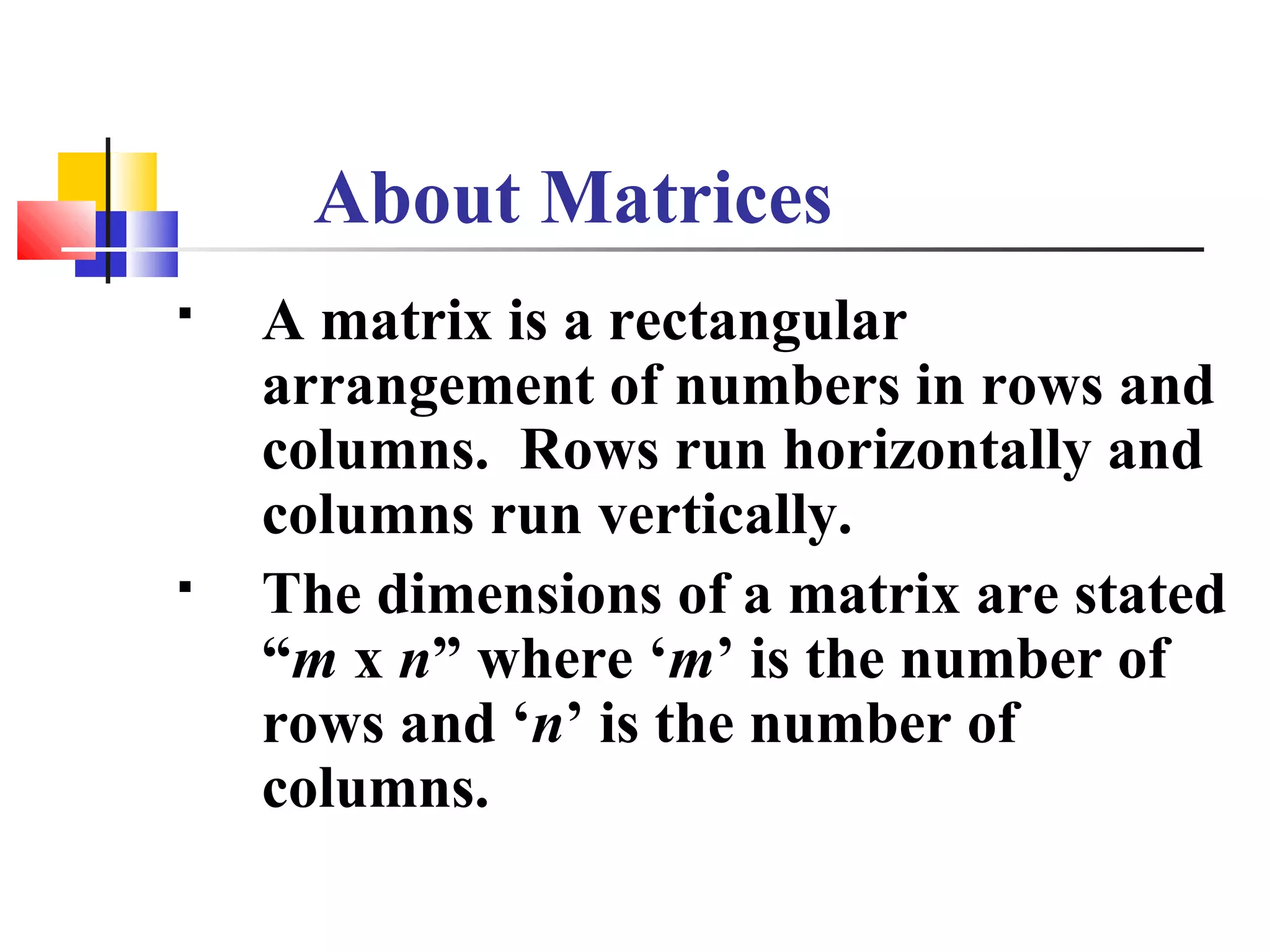 Matrix And Its Operation Addition Subtraction Multiplication Ppt