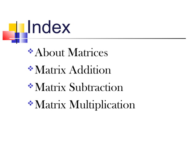 Matrix and its operation (addition, subtraction, multiplication) | PPT