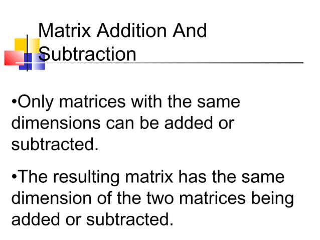 Matrix and its operation (addition, subtraction, multiplication) | PPT